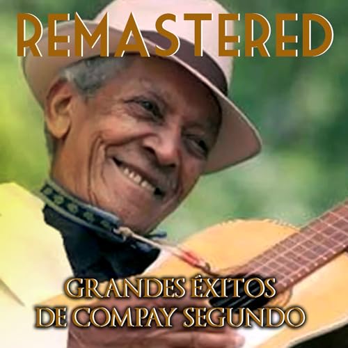 Play Grandes Éxitos de Compay Segundo (Remastered) by Compay Segundo on ...
