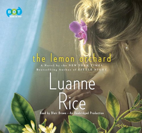 Amazon.com: The Lemon Orchard: 9780307704986: Luanne Rice, Blair Brown ...