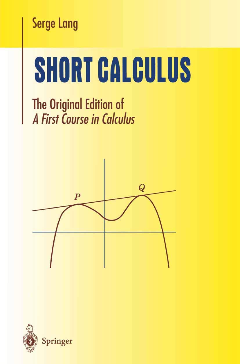 Short Calculus: The Original Edition of “A First Course in Calculus ...