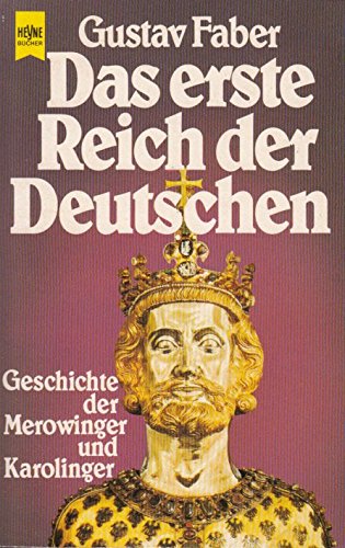Das erste Reich der Deutschen. Geschichte der Merowinger und Karolinger ...