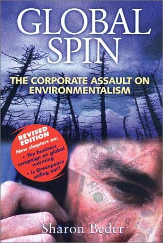 Global Spin: The Corporate Assault on Environmentalism: Beder, Sharon ...