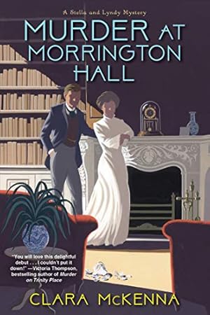 Murder at Morrington Hall (A Stella and Lyndy Mystery Book 1) - Kindle edition by McKenna, Clara ...