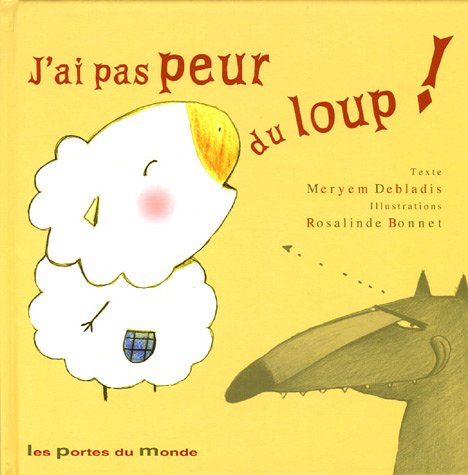 Amazon.fr - J'ai pas peur du loup ! - Debladis, Meryem, Bonnet ...