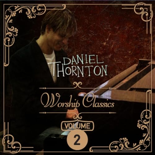 Amazon.com: Daniel | Piano | Worship Classics 2 : Daniel Thornton ...