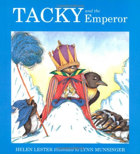 Tacky and the Emperor (Tacky the Penguin): Lester, Helen, Munsinger ...