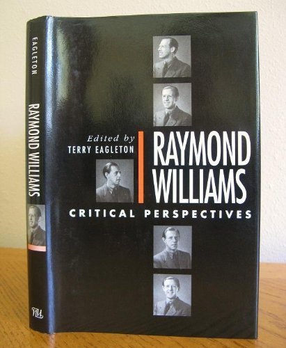 Raymond Williams: Critical Perspectives: Eagleton, Terry: 9781555530600 ...