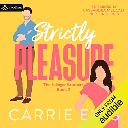 Strictly Pleasure: The Salinger Brothers, Book 2 (Audio Download): Carrie Elks, Nelson Hobbs ...