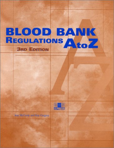 Amazon.com: Blood Bank Regulations, A to Z: 9781563951305: McCurdy, Kay ...