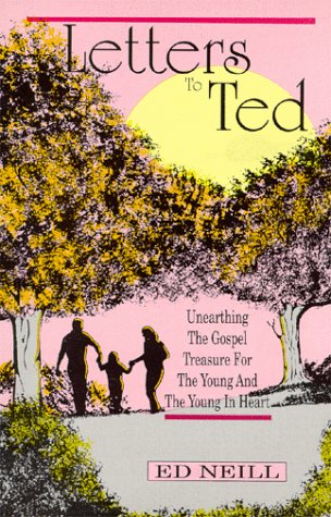 Letters to Ted: Unearthing the Gospel treasure for the young and the ...