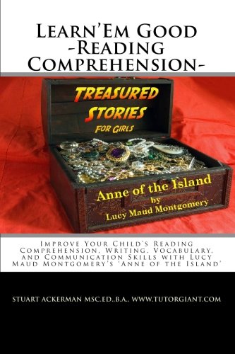 Learn'Em Good -Reading Comprehension- Anne of the Island: Improve Your ...