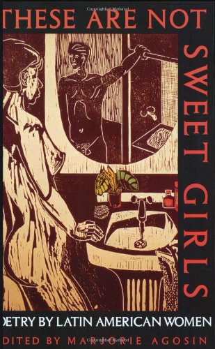 These Are Not Sweet Girls: Poetry by Latin American Women (Secret ...
