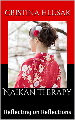 Amazon.com: Naikan Therapy: Reflecting on Reflections (Workbook) eBook ...