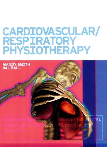 Cardiovascular/Respiratory Physiotherapy: Amazon.co.uk: Smith, Mandy ...