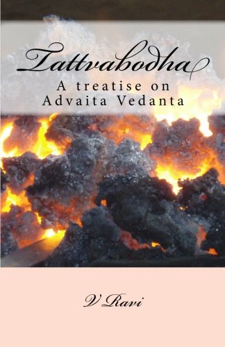 Tattvabodha: A treatise on Advaita Vedanta: Ravi, V: 9781463520120 ...