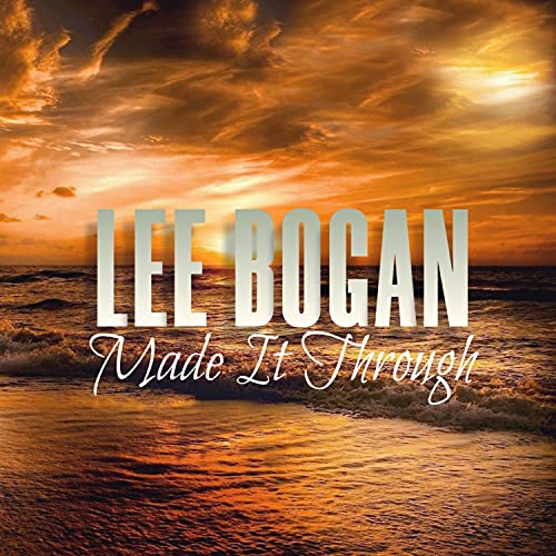 Made it Through de Lee Bogan en Amazon Music Unlimited