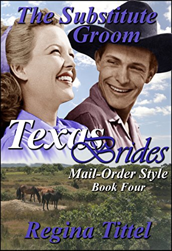 Amazon.com: The Substitute Groom (Texas Brides Mail-Order Style Book 4 ...