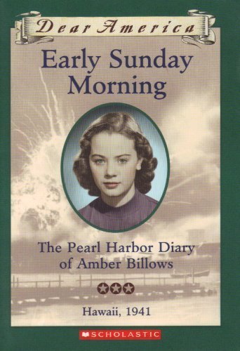 Early Sunday Morning: The Pearl Harbor Diary of Amber Billows, Hawaii ...