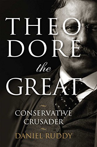 Amazon.com: Theodore the Great: Conservative Crusader eBook : Ruddy ...