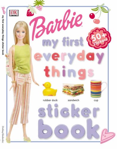 Barbie: My First Everyday Things Sticker Book: unknown author ...