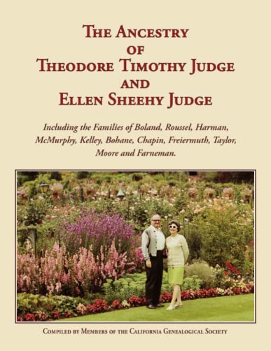 The Ancestry of Theodore Timothy Judge and Ellen Sheehy Judge - Want It All