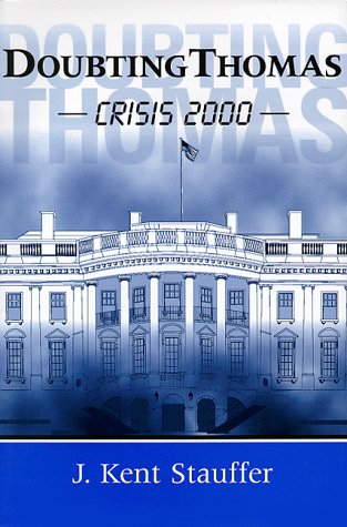 Doubting Thomas (Crisis 2000): Stauffer, J. Kent: 9780966891300: Amazon ...