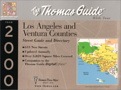 Thomas Guide 2000 Los Angeles and Ventura Counties: Street Guide and ...