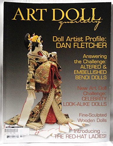 Art Doll Quarterly (Summer 2005): Altered & Embellished Bendi Dolls ...
