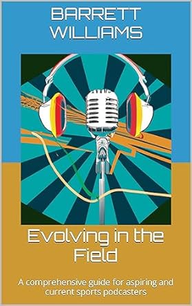 Amazon.com: Evolving in the Field: A comprehensive guide for aspiring ...