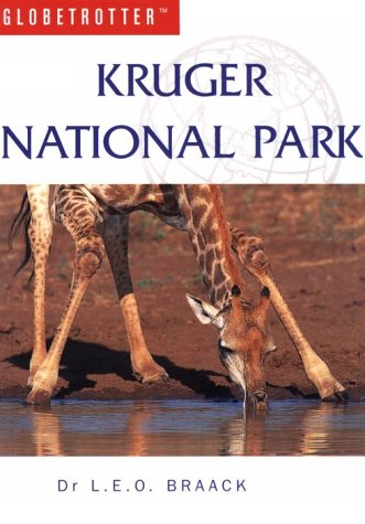 Kruger National Park Travel Guide: Braack, L. E. O.: 9781859744710 ...