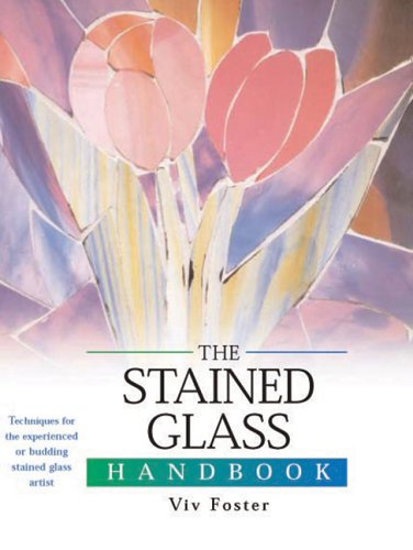 The Stained Glass Handbook: Techniques for the Experienced or Budding ...