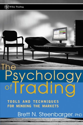 The Psychology of Trading: Tools and Techniques for Minding the Markets ...