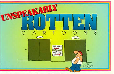 Unspeakably Rotten Cartoons: Kohl, Joe: 9780880324557: Amazon.com: Books