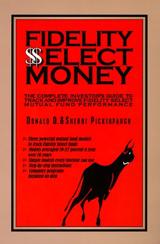 Buy Fidelity Select Money: The Complete Investor's Guide to Track and ...