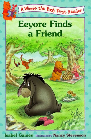 Eeyore Finds Friends (Winnie the Pooh First Reader): Gaines, Isabel ...