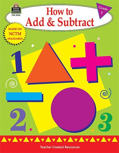 How to Add and Subtract, Grade 1: Rosenberg, Mary: 9781576909423 ...