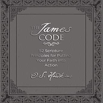 Amazon.com: The James Code: 52 Scripture Principles for Putting Your ...