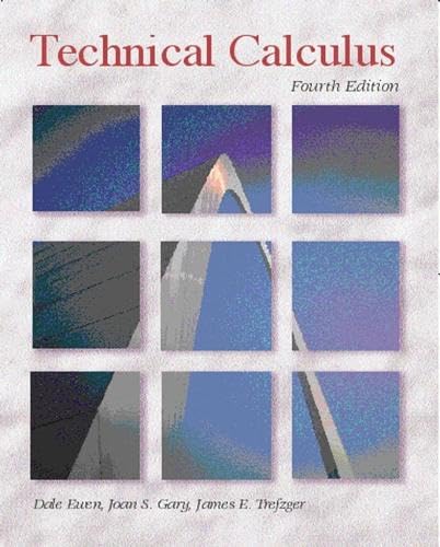 Technical Calculus (4th Edition): Ewen, Dale, Gary, Joan S., Trefzger ...