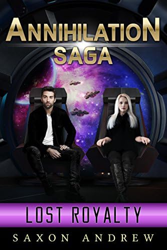 Amazon.com: The Annihilation Saga: Lost Royalty eBook : Andrew, Saxon ...