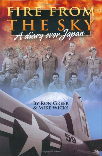Fire from the Sky: A Diary Over Japan: Ron Greer: 9780976871200: Amazon ...