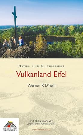 Natur- und Kulturführer Vulkanland Eifel: Mit 26 Stationen der ...
