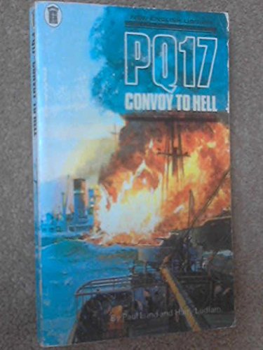 PQ17 : Convoy to Hell: Amazon.co.uk: Lund, Paul & Ludlam, Harry: Books