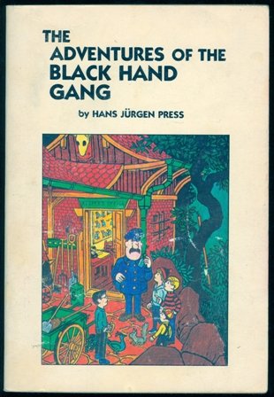The Adventures of the Black Hand Gang: Press, Hans Jurgen ...