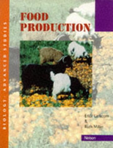 Food Production (Biology Advanced Studies): Erica Larkcom ...