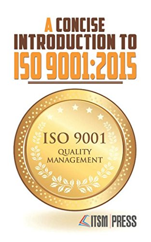 A Concise Introduction to ISO 9001:2015: Press, ITSM: 9781912651009 ...