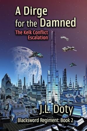 Amazon.com: A Dirge for the Damned: A Space Adventure of Interstellar ...