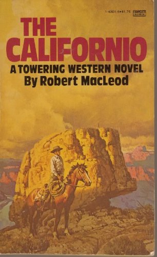 Californio: Macleod, Robert: 9780449143018: Amazon.com: Books