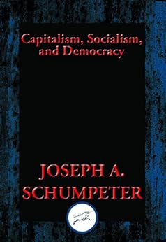Capitalism, Socialism, and Democracy: Second Edition Text - Kindle ...
