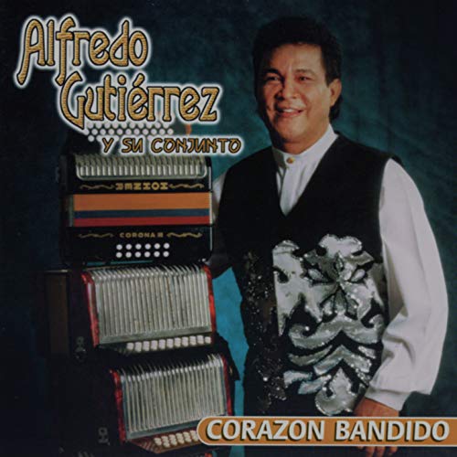 Amazon.com: Corazón Bandido : Alfredo Gutierrez: Digital Music
