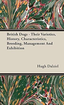 British Dogs - Their Varieties, History, Characteristics, Breeding ...