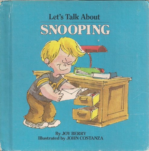 Snooping (Let's Talk About Series): Joy Berry, Orly Kelly, John ...